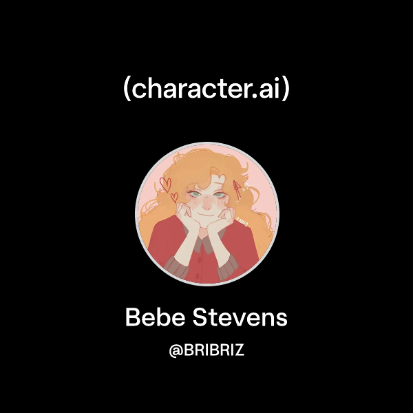Chat with Bebe Stevens | character.ai | AI Chat, Reimagined–Your Words ...