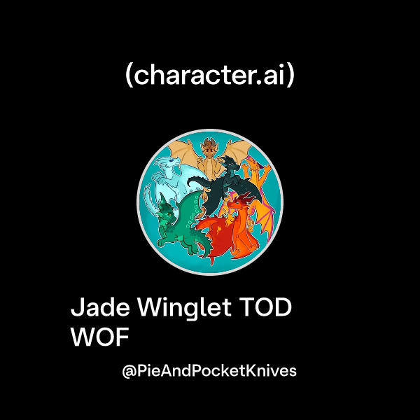 Chat with Jade Winglet TOD WOF | character.ai | AI Chat, Reimagined ...