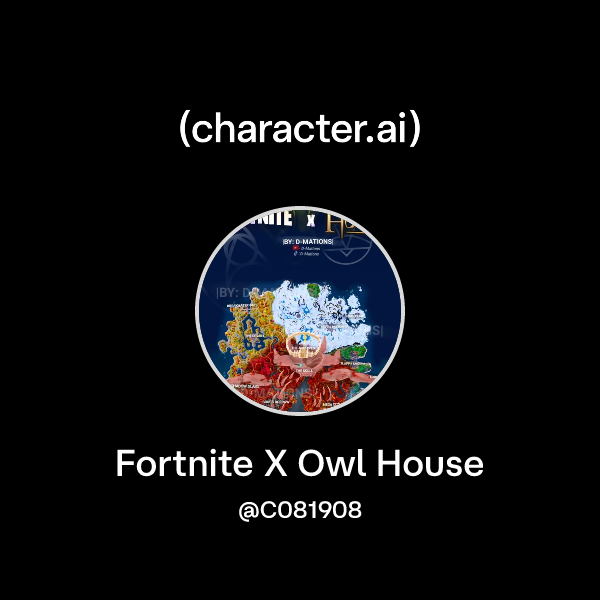 Chat with Fortnite X Owl House | character.ai | Personalized AI for ...