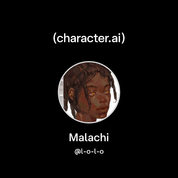 Chat with Malachi | character.ai | AI Chat, Reimagined–Your Words. Your ...