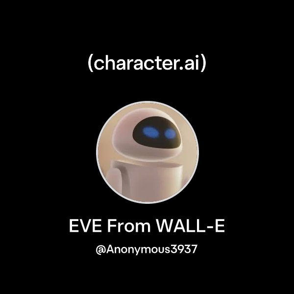 Chat with EVE From WALL-E | character.ai | AI Chat, Reimagined–Your Words. Your World.
