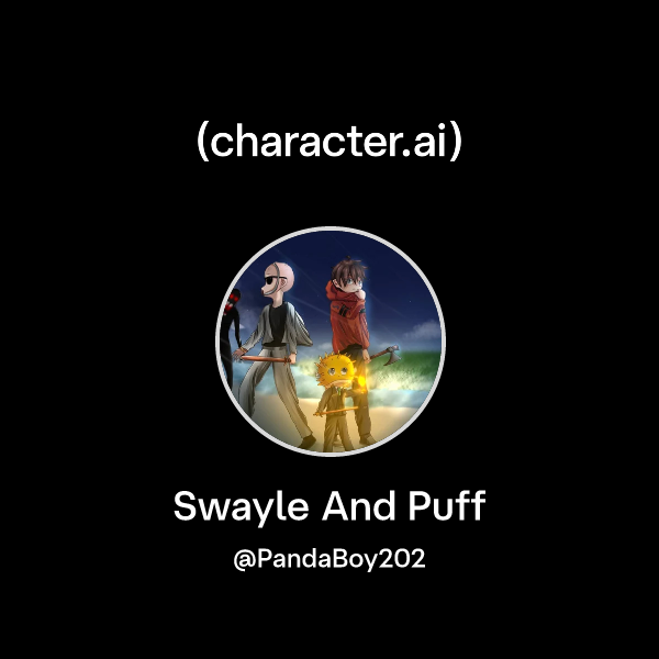 Chat with Swayle And Puff | character.ai | AI Chat, Reimagined–Your ...