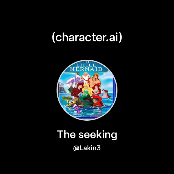 Chat with The seeking | character.ai | Personalized AI for every moment ...