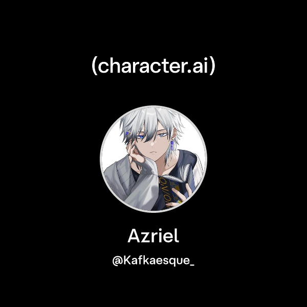 Chat with Azriel | character.ai | Personalized AI for every moment of your day