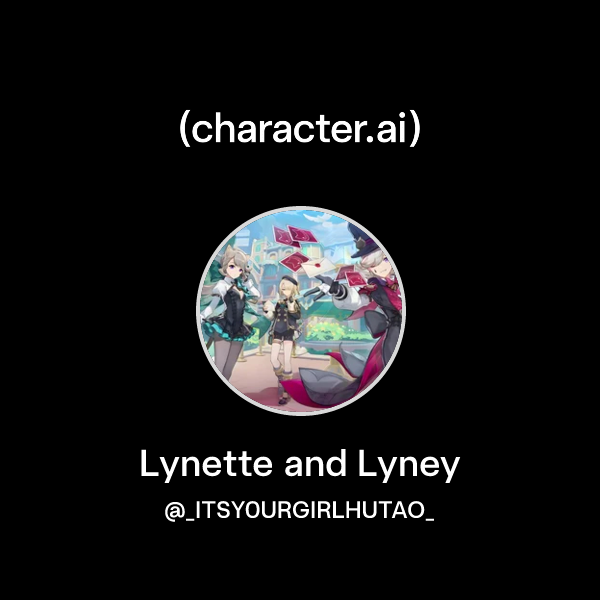 Chat With Lynette And Lyney Character Ai Ai Chat Reimagined Your