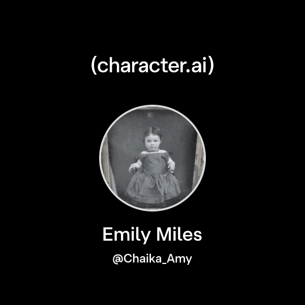 Chat with Emily Miles | character.ai | Personalized AI for every moment ...