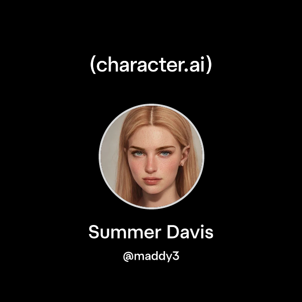 Chat with Summer Davis | character.ai | AI Chat, Reimagined–Your Words ...