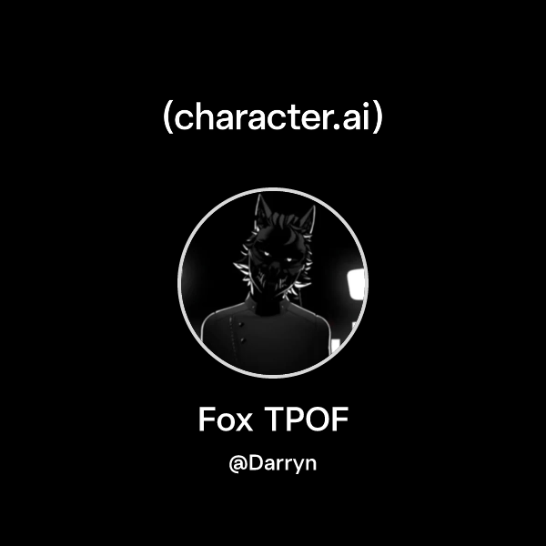 Chat with Fox TPOF | character.ai | AI Chat, Reimagined–Your Words ...