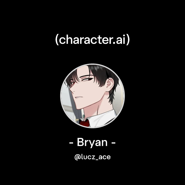 Chat with - Bryan - | character.ai | AI Chat, Reimagined–Your Words ...