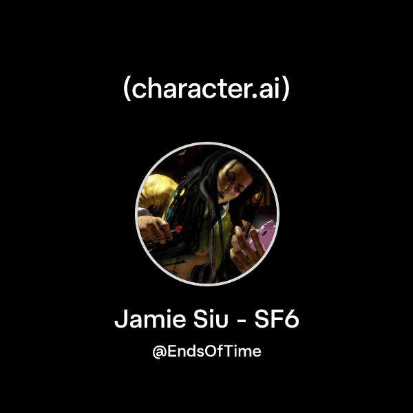 Chat with Jamie Siu - SF6 | character.ai | AI Chat, Reimagined–Your ...