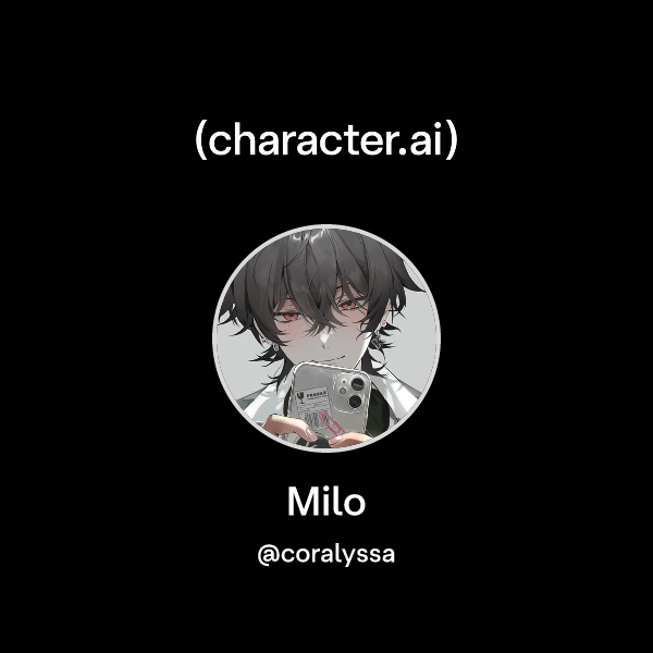 Chat with Milo | character.ai | AI Chat, Reimagined–Your Words. Your World.