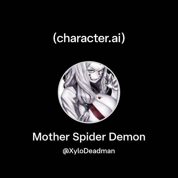 Chat with Mother Spider Demon | character.ai | AI Chat, Reimagined–Your ...