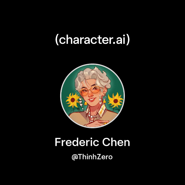 Chat with Frederic Chen | character.ai | AI Chat, Reimagined–Your Words ...