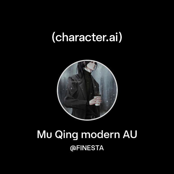 Chat with Mu Qing modern AU | character.ai | AI Chat, Reimagined–Your ...