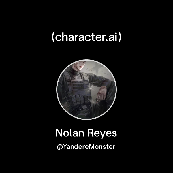 Chat with Nolan Reyes | character.ai | Personalized AI for every moment ...