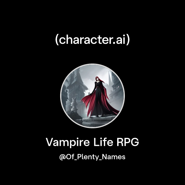 Chat with Vampire Life RPG | character.ai | AI Chat, Reimagined–Your ...