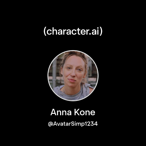 Chat with Anna Kone | character.ai | Personalized AI for every moment ...