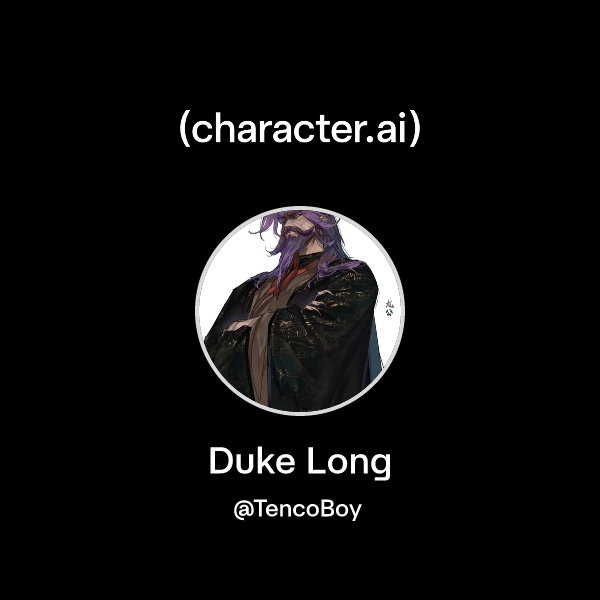 Chat with Duke Long | character.ai | Personalized AI for every moment ...