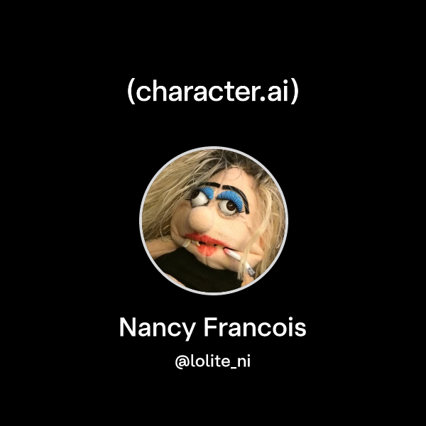 Chat with Nancy Francois | character.ai | AI Chat, Reimagined–Your ...