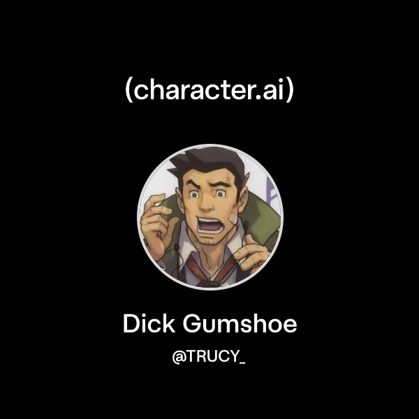 Chat with Dick Gumshoe | character.ai | AI Chat, Reimagined–Your Words ...