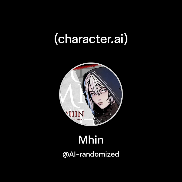 Chat with Mhin | character.ai | AI Chat, Reimagined–Your Words. Your World.