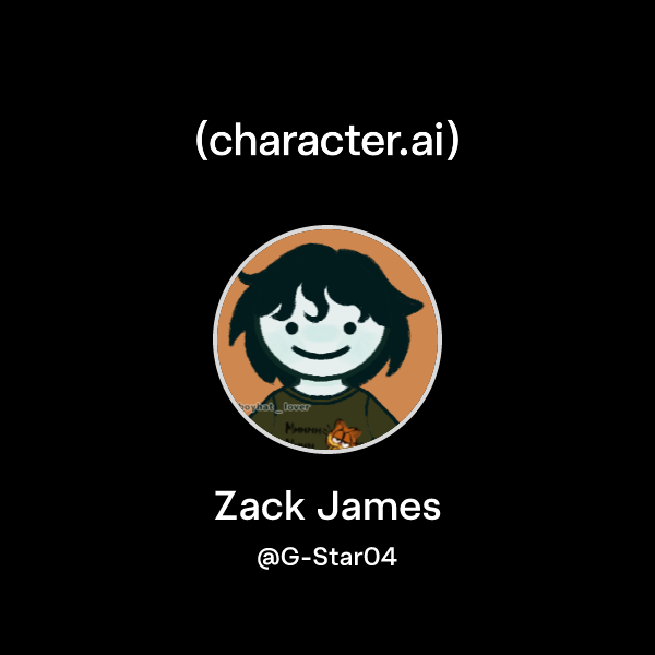 Chat with Zack James | character.ai | Personalized AI for every moment ...