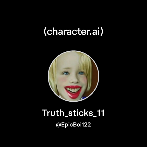 Chat with Truth_sticks_11 | character.ai | Personalized AI for every ...