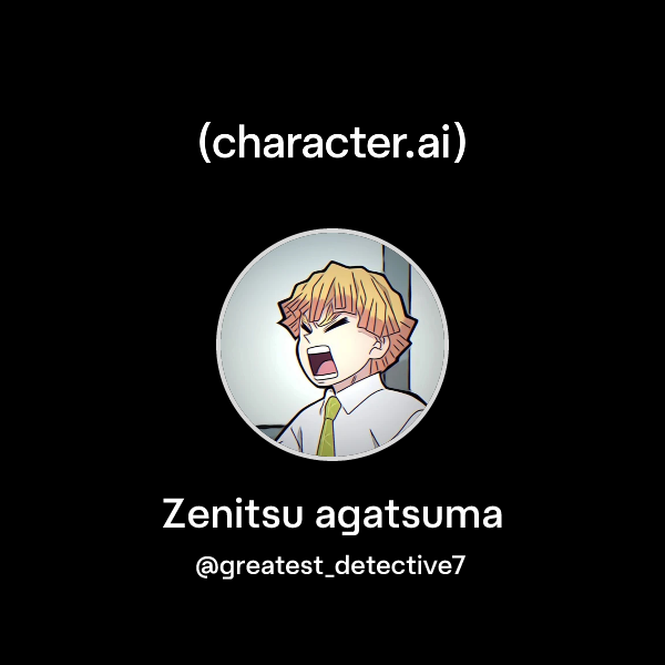 Chat with Zenitsu agatsuma | character.ai | Personalized AI for every moment of your day