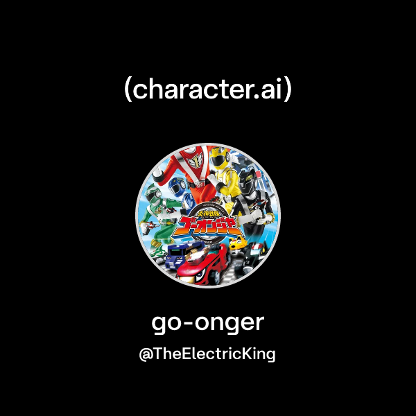 Chat with go-onger | character.ai | Personalized AI for every moment of ...