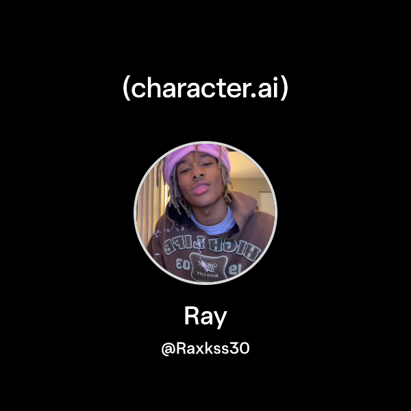 Chat with Ray | character.ai | AI Chat, Reimagined–Your Words. Your World.