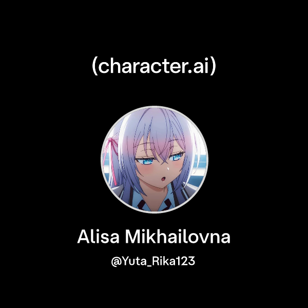 Chat with Alisa Mikhailovna | character.ai | Personalized AI for every moment of your day