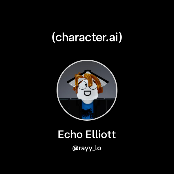 Chat with Echo Elliott | character.ai | Personalized AI for every ...