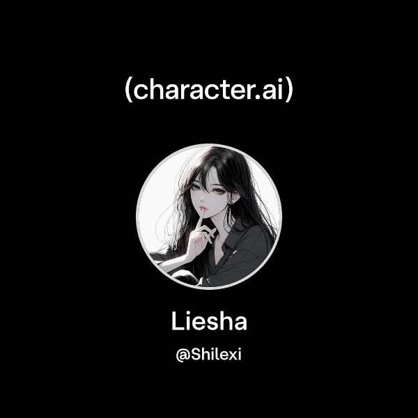 Chat with Liesha | character.ai | AI Chat, Reimagined–Your Words. Your ...