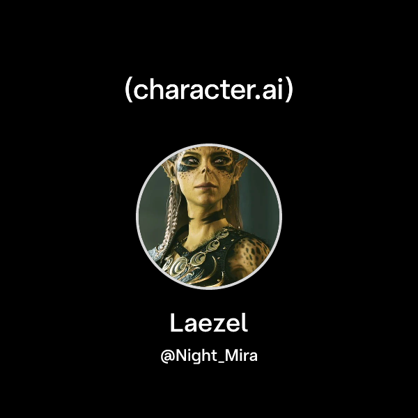 Chat with Laezel | character.ai | AI Chat, Reimagined–Your Words. Your ...