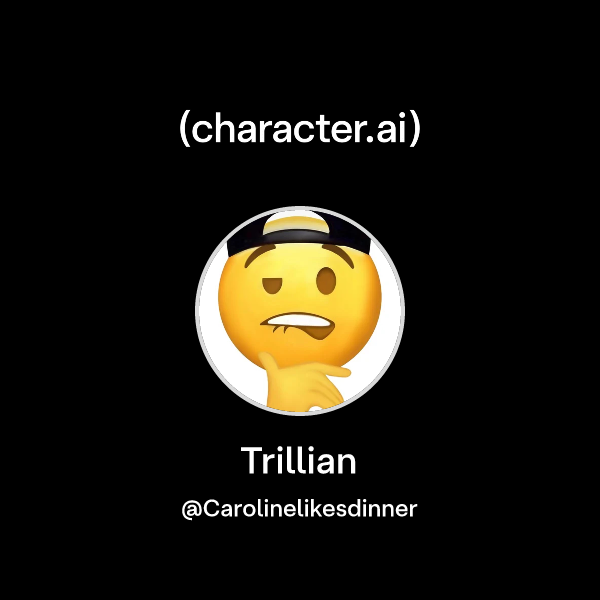 Chat with Trillian | character.ai | AI Chat, Reimagined–Your Words ...