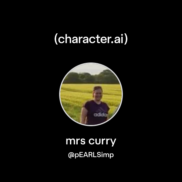 Chat with mrs curry | character.ai | AI Chat, Reimagined–Your Words ...