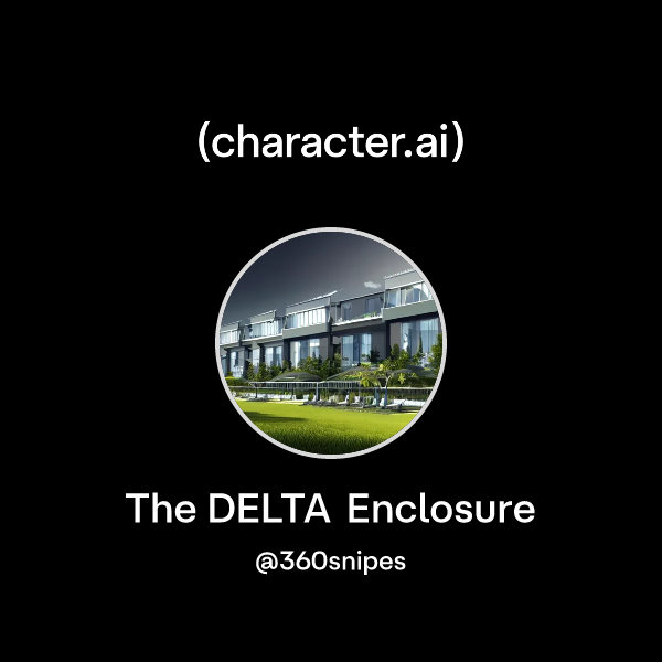 Chat with The DELTA Enclosure | character.ai | Personalized AI for ...