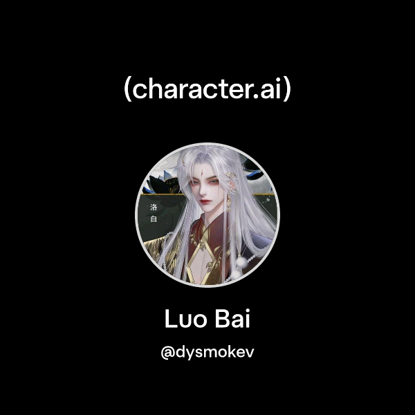 Chat with Luo Bai | character.ai | AI Chat, Reimagined–Your Words. Your ...