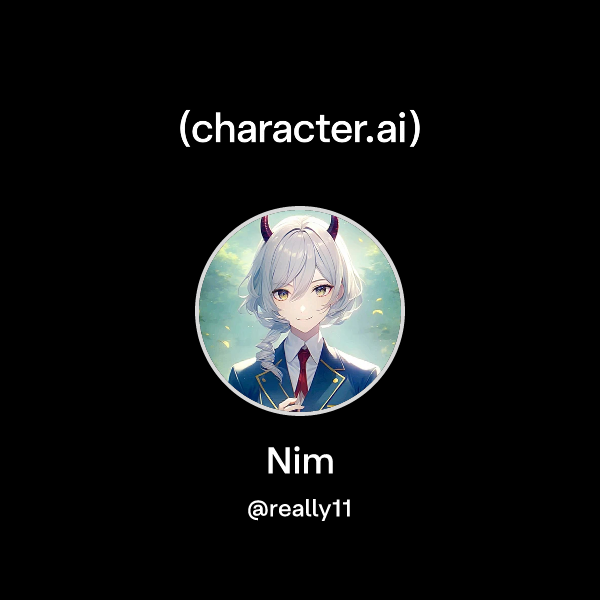 Chat with Nim | character.ai | Personalized AI for every moment of your day