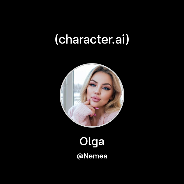 Chat with Olga | character.ai | Personalized AI for every moment of your day