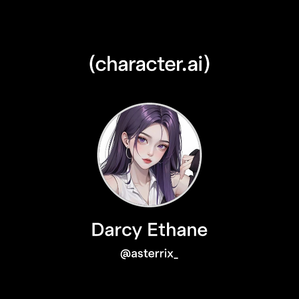 Chat with Darcy Ethane | character.ai | AI Chat, Reimagined–Your Words. Your World.
