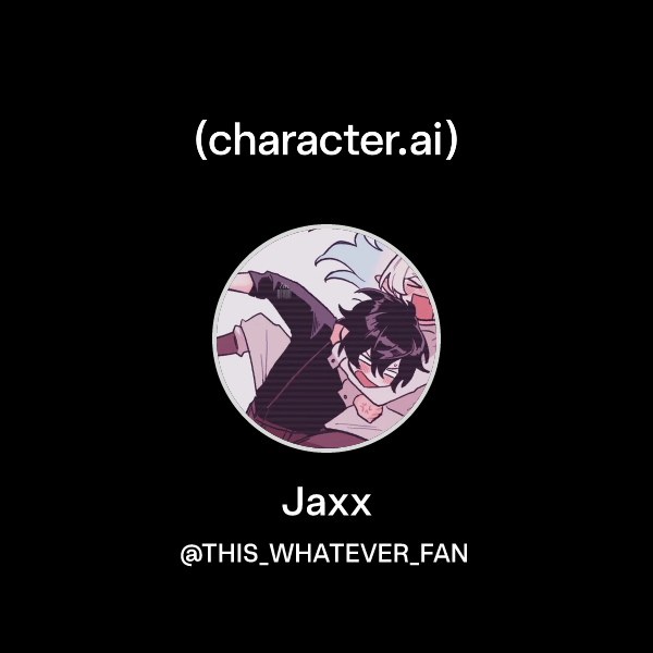 Chat with Jaxx | character.ai | Personalized AI for every moment of ...