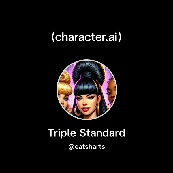 Chat with Triple Standard | character.ai | Personalized AI for every ...
