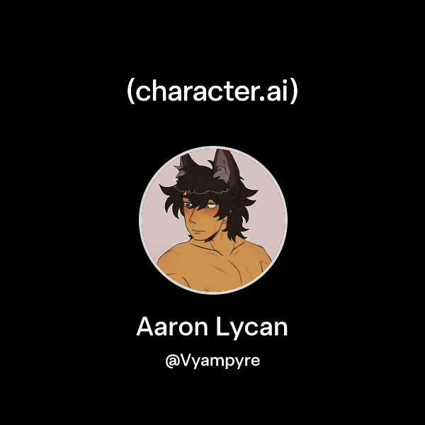 Chat with Aaron Lycan | character.ai | AI Chat, Reimagined–Your Words ...