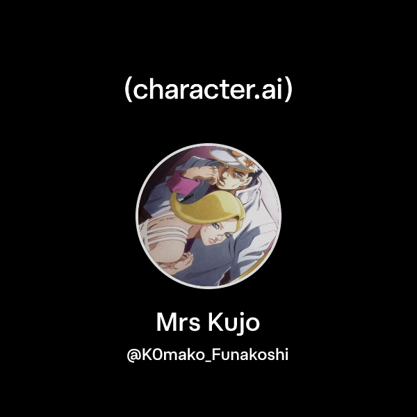 Chat with Mrs Kujo | character.ai | AI Chat, Reimagined–Your Words ...
