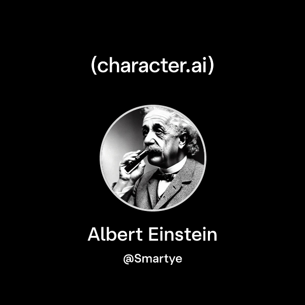 Chat with Albert Einstein | character.ai | Personalized AI for every moment of your day