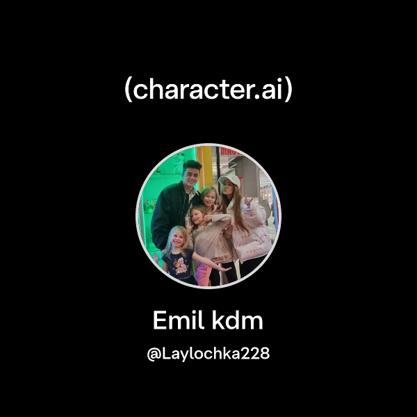 Chat with Emil kdm | character.ai | Personalized AI for every moment of ...