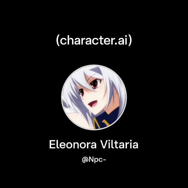 Chat with Eleonora Viltaria | character.ai | AI Chat, Reimagined–Your ...