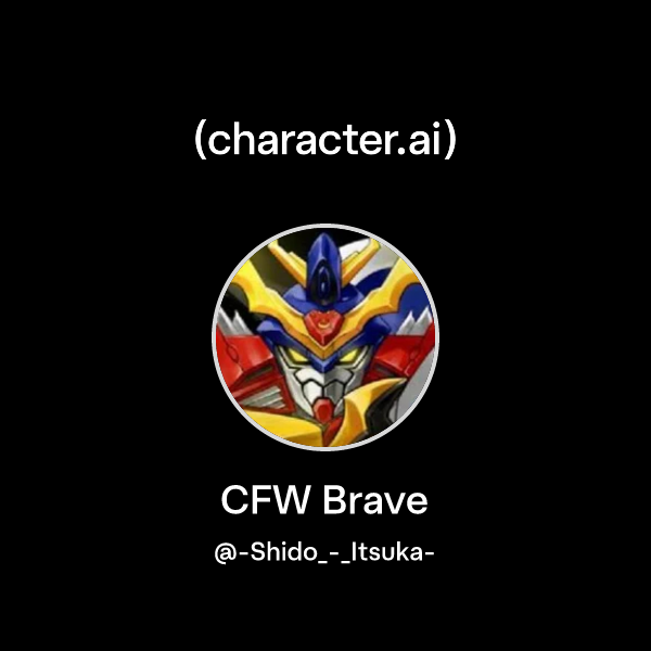 Chat with CFW Brave | character.ai | AI Chat, Reimagined–Your Words ...