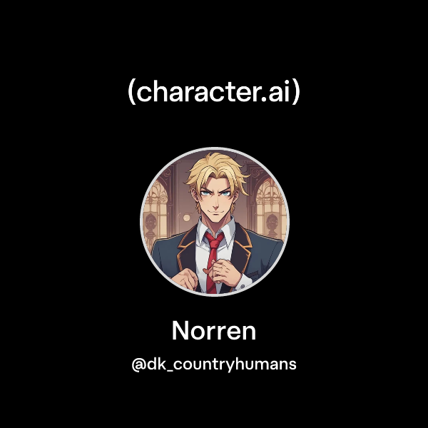 Chat with Norren | character.ai | AI Chat, Reimagined–Your Words. Your ...